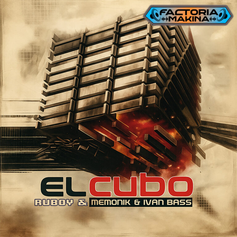 Ruboy Vs Memonik & Ivan Bass – El Cubo – Factoria Makina