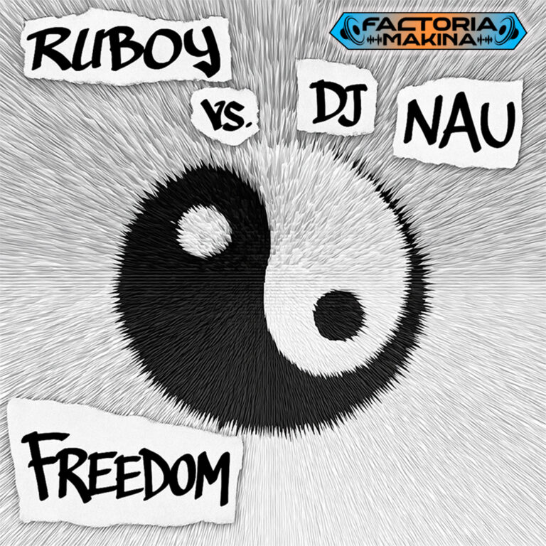 Ruboy Vs Dj Nau- Freedom – Factoria Makina