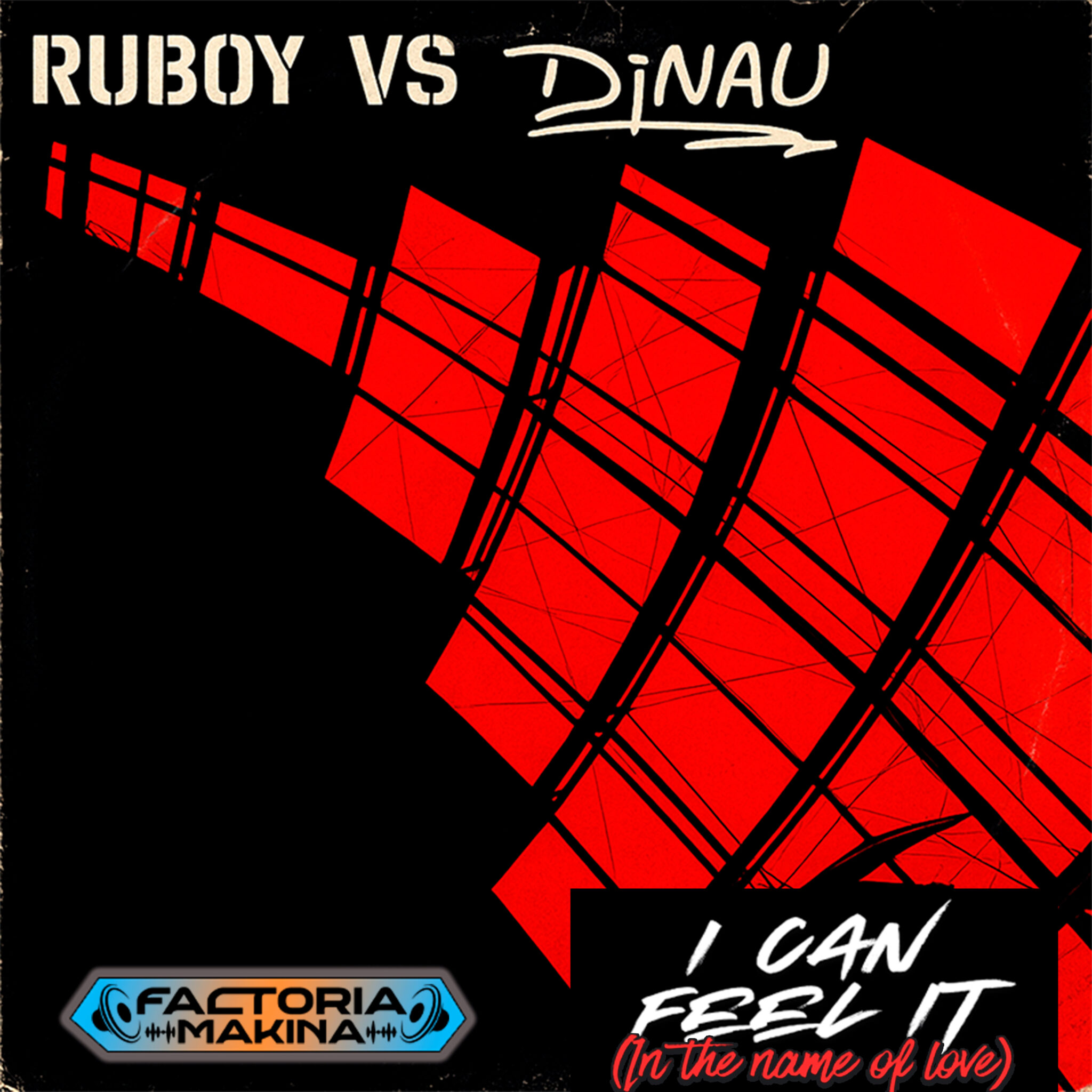 Ruboy VS Dj Nau – I Can Feel It – Factoria Makina