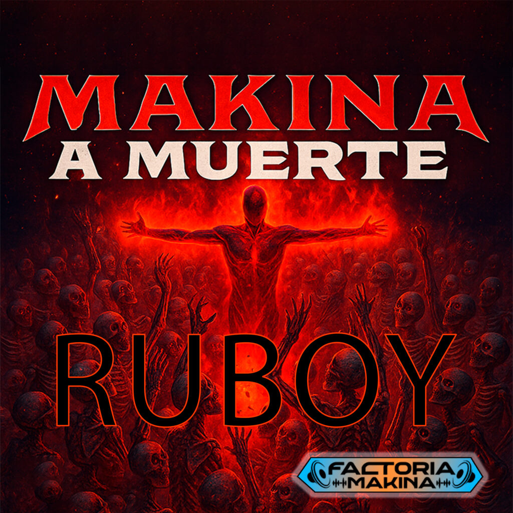 Makina a Muerte – Factoria Makina