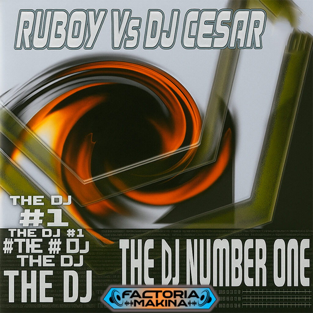 Ruboy Vs Dj Cesar – The Dj Number One – Factoria Makina