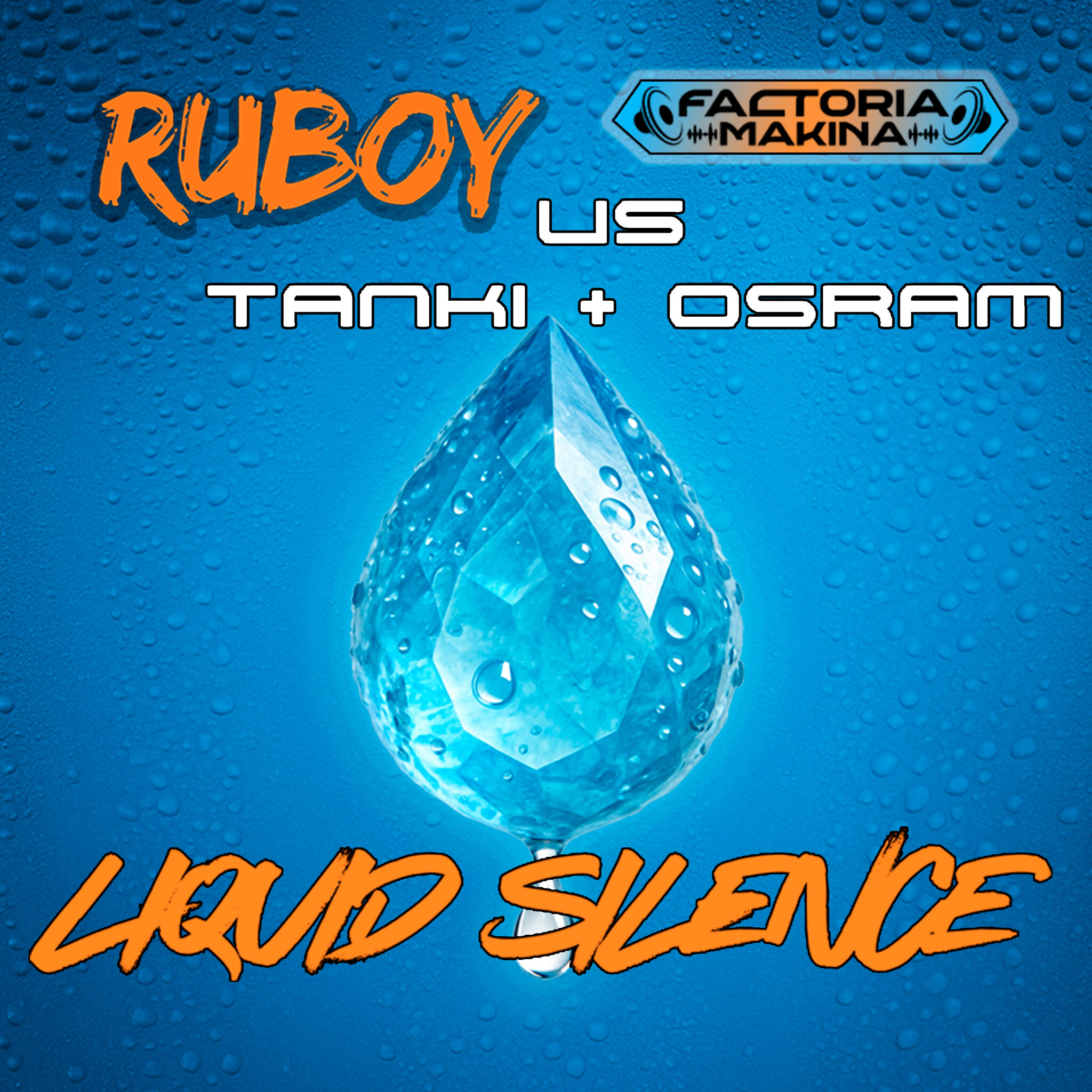 Ruboy Vs Tanki & Osram- Liquid Silence – Factoria Makina