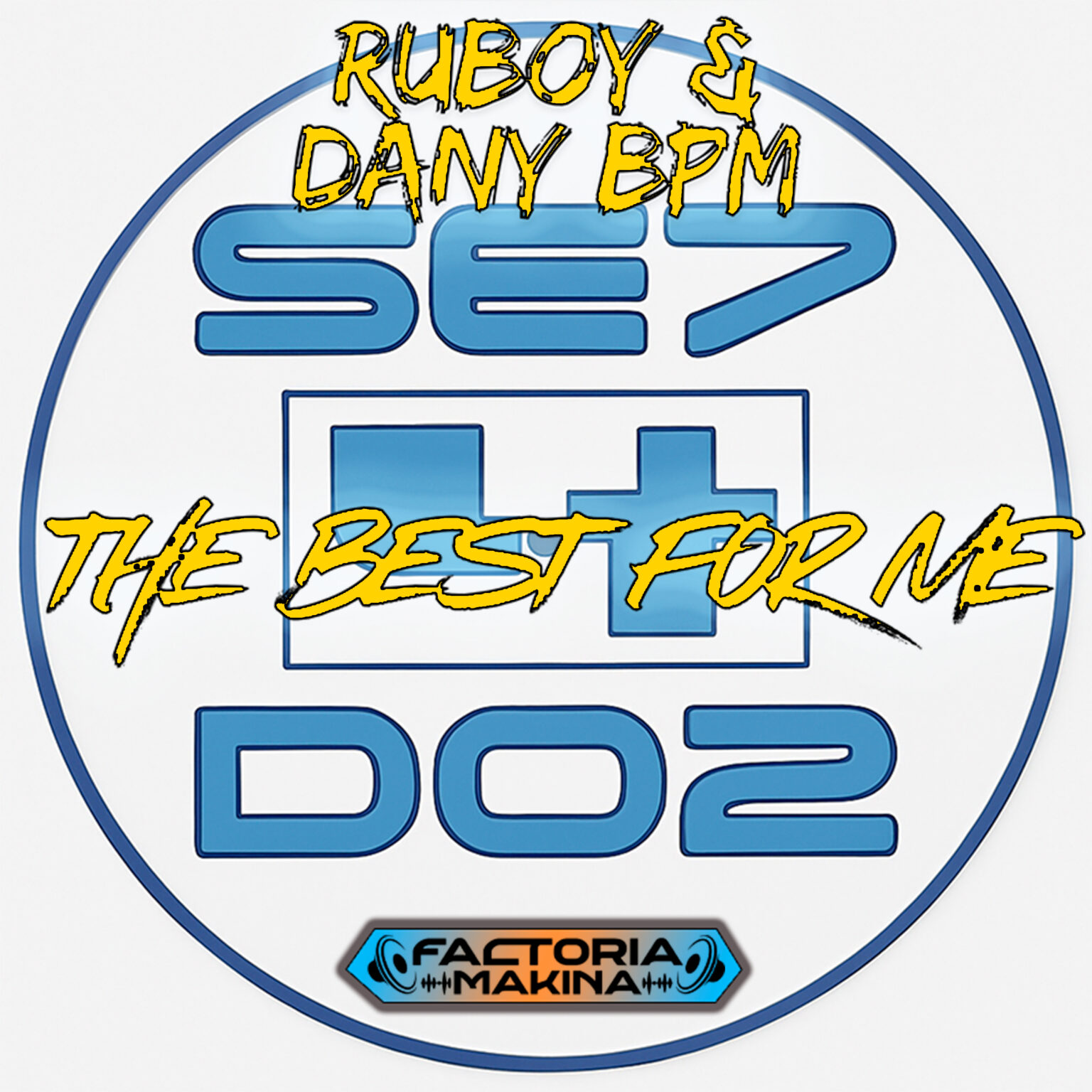 Ruboy VS Dany Bpm Presents Set-4-Dos – The Best For Me – Factoria Makina